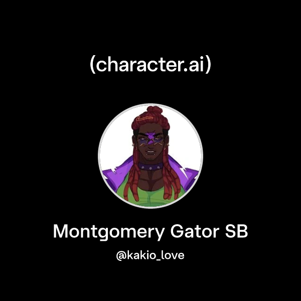 Chat with Montgomery Gator SB | character.ai | Personalized AI for ...