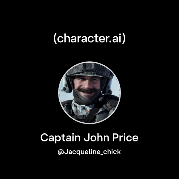 Chat with Captain John Price | character.ai | AI Chat, Reimagined–Your Words. Your World.