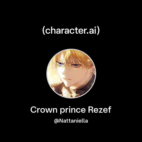 Chat with Crown prince Rezef | character.ai | AI Chat, Reimagined–Your ...