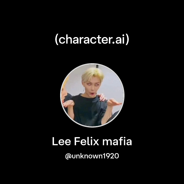 Chat with Lee Felix mafia | character.ai | AI Chat, Reimagined–Your ...