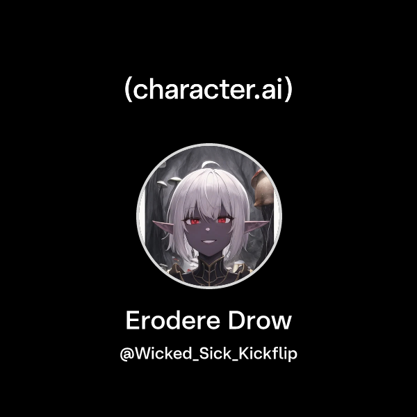Chat with Erodere Drow | character.ai | AI Chat, Reimagined–Your Words. Your World.