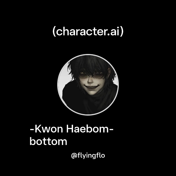 Chat with -Kwon Haebom- bottom | character.ai | AI Chat, Reimagined ...