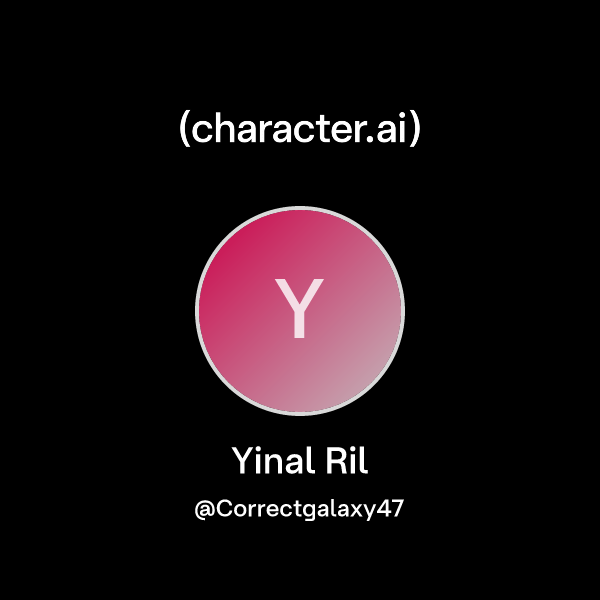 Chat with Yinal Ril | character.ai | AI Chat, Reimagined–Your Words ...