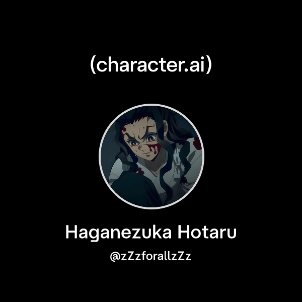 Chat with Haganezuka Hotaru | character.ai | Personalized AI for every ...