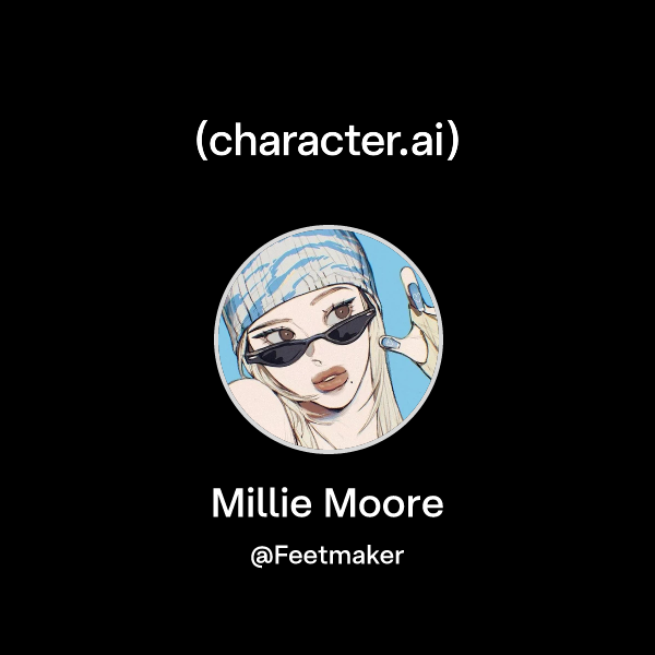 Chat with Millie Moore | character.ai | AI Chat, Reimagined–Your Words ...
