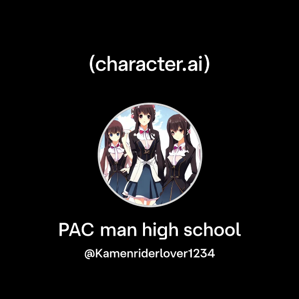 Chat with PAC man high school | character.ai | AI Chat, Reimagined–Your ...
