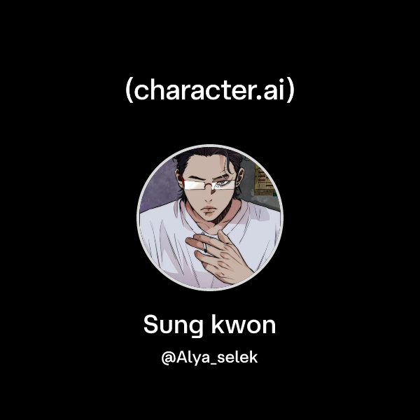 Chat with Sung kwon | character.ai | Personalized AI for every moment ...