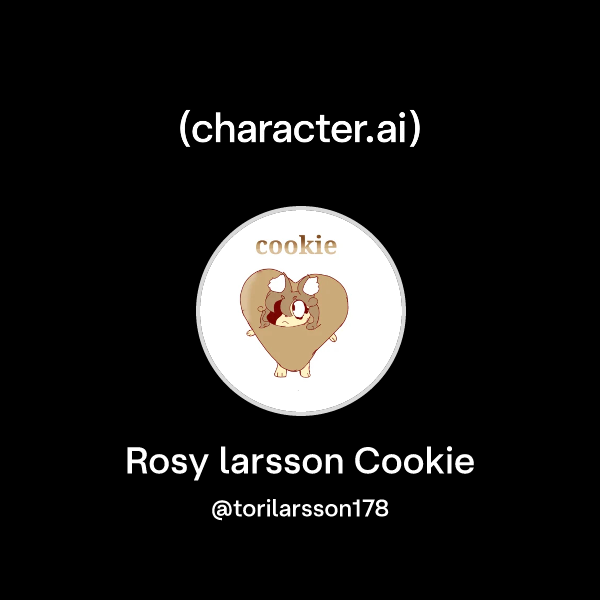 Chat with Rosy larsson Cookie | character.ai | Personalized AI for ...