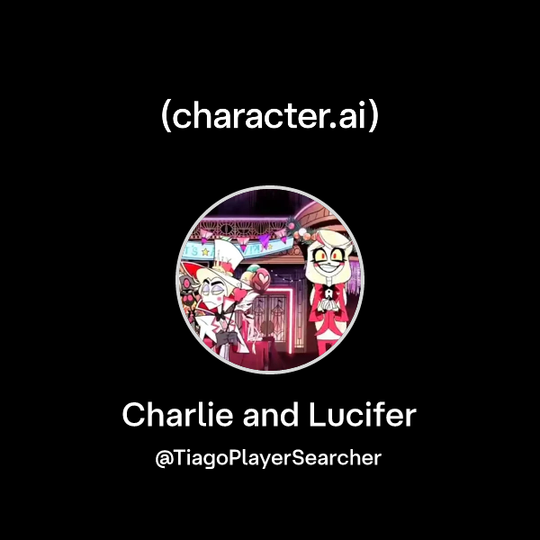 Chat with Charlie and Lucifer | character.ai | AI Chat, Reimagined–Your ...