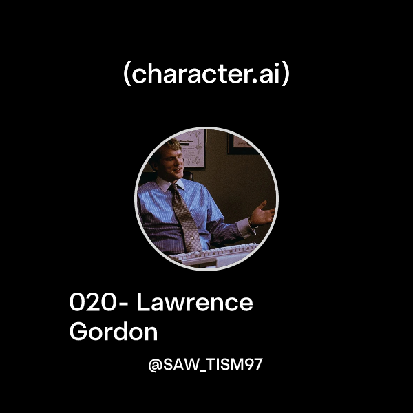 Chat with 020- Lawrence Gordon | character.ai | AI Chat, Reimagined ...