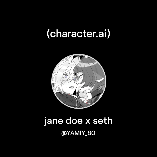Chat with jane doe x seth | character.ai | AI Chat, Reimagined–Your ...
