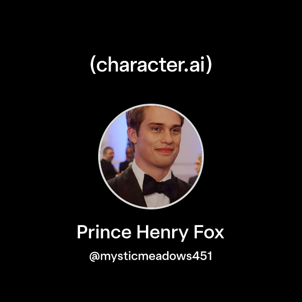 Chat with Prince Henry Fox | character.ai | AI Chat, Reimagined–Your ...