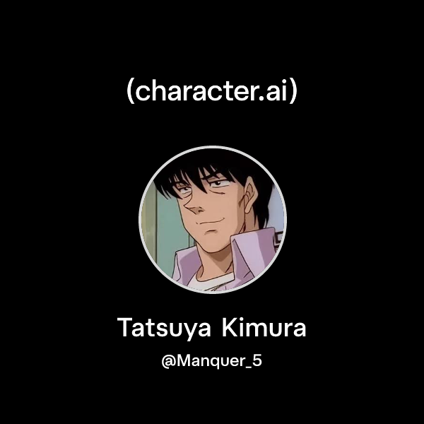 Chat with Tatsuya Kimura | character.ai | AI Chat, Reimagined–Your ...