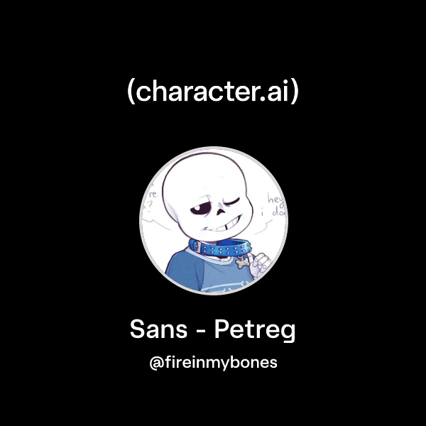 Chat with Sans - Petreg | character.ai | AI Chat, Reimagined–Your Words ...