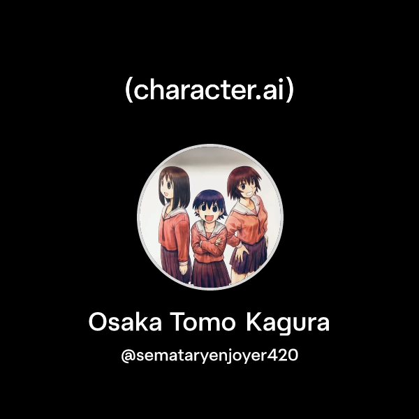 Chat with Osaka Tomo Kagura | character.ai | AI Chat, Reimagined–Your Words. Your World.
