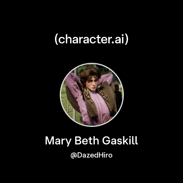 Chat with Mary Beth Gaskill | character.ai | AI Chat, Reimagined–Your ...