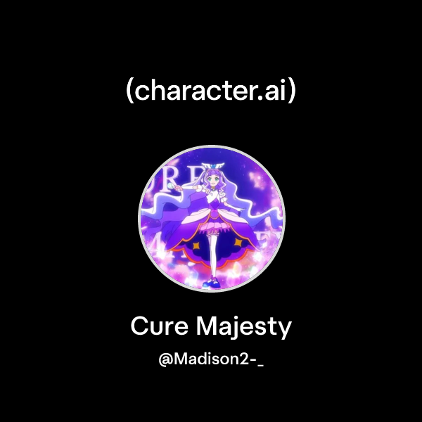 Chat with Cure Majesty | character.ai | Personalized AI for every ...