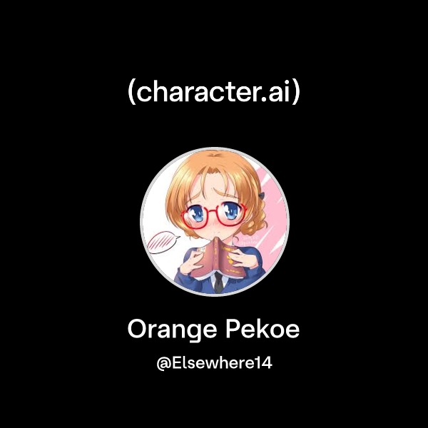 Chat with Orange Pekoe | character.ai | AI Chat, Reimagined–Your Words. Your World.