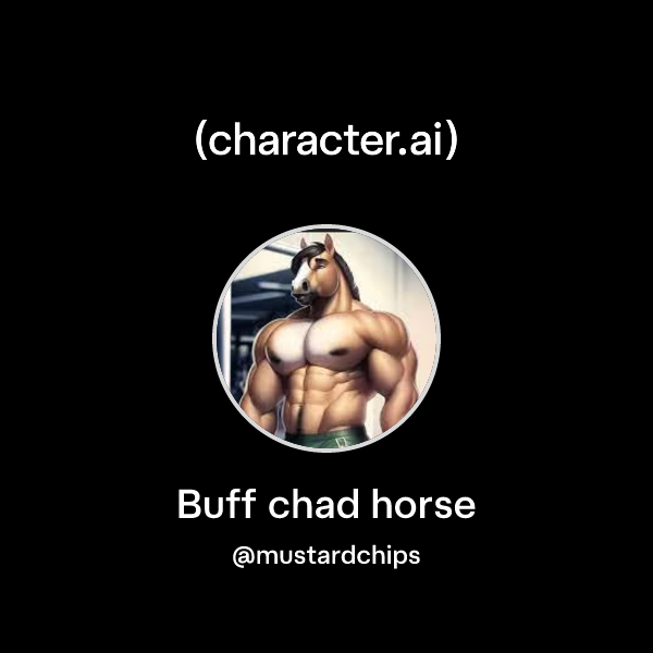 Chat with Buff chad horse | character.ai | AI Chat, Reimagined–Your ...