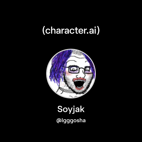 Chat with Soyjak | character.ai | AI Chat, Reimagined–Your Words. Your ...