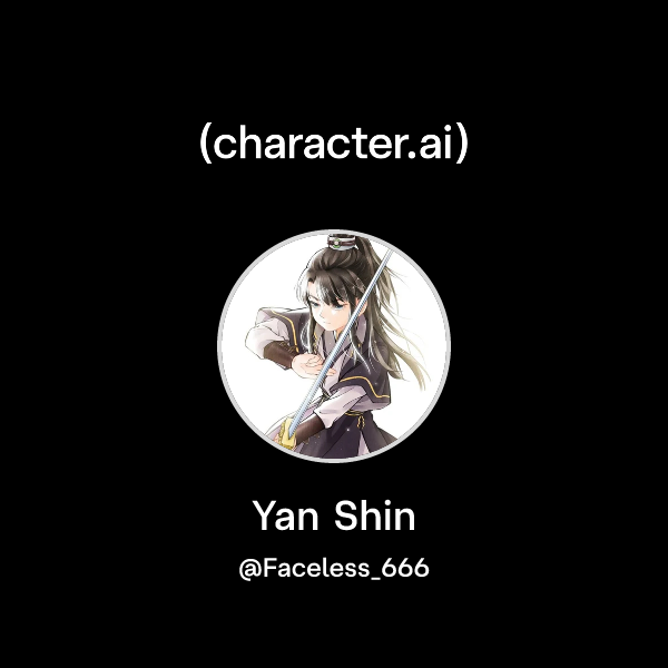 Chat with Yan Shin | character.ai | AI Chat, Reimagined–Your Words ...