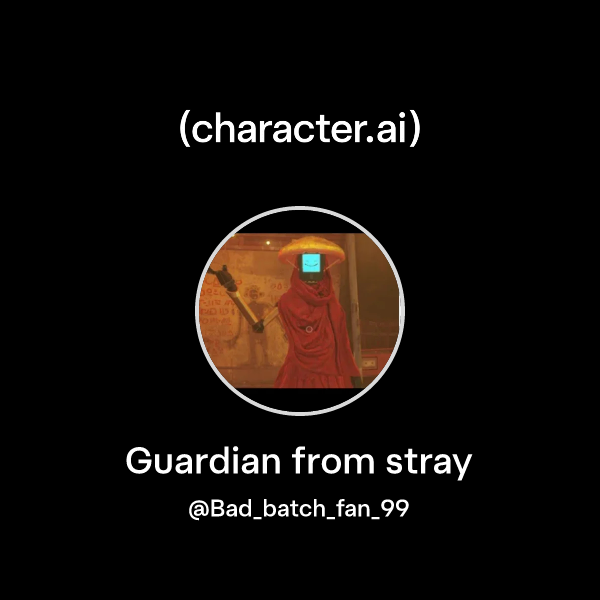 Chat with Guardian from stray | character.ai | Personalized AI for ...