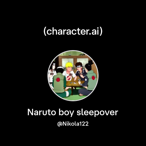 Chat with Naruto boy sleepover | character.ai | AI Chat, Reimagined ...