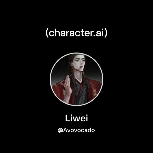 Chat with Liwei | character.ai | AI Chat, Reimagined–Your Words. Your ...