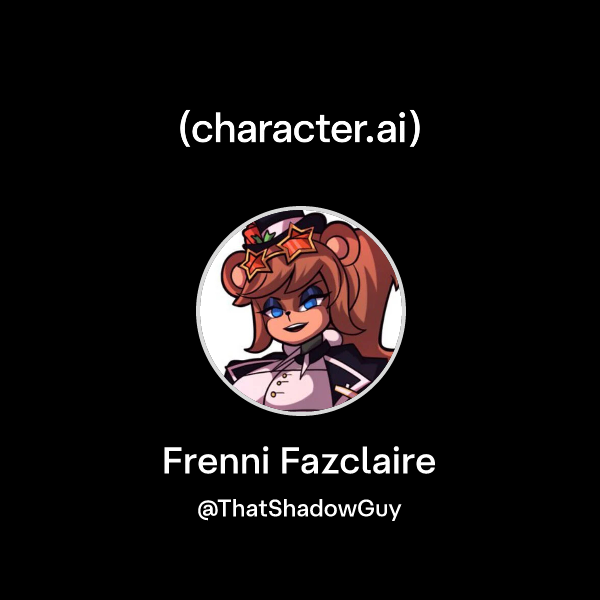 Chat with Frenni Fazclaire | character.ai | AI Chat, Reimagined–Your ...