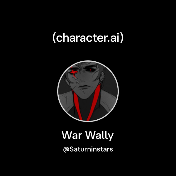 Chat with War Wally | character.ai | AI Chat, Reimagined–Your Words ...