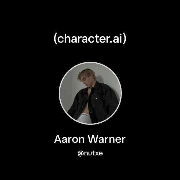 Chat with Aaron Warner | character.ai | AI Chat, Reimagined–Your Words ...