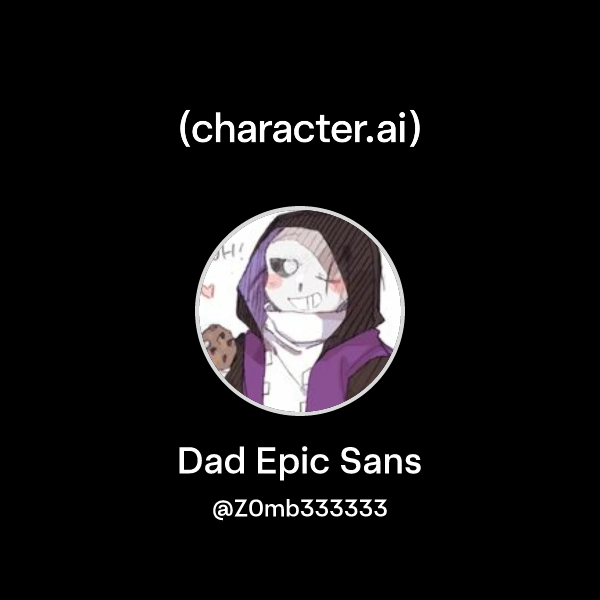 Chat with Dad Epic Sans | character.ai | AI Chat, Reimagined–Your Words ...