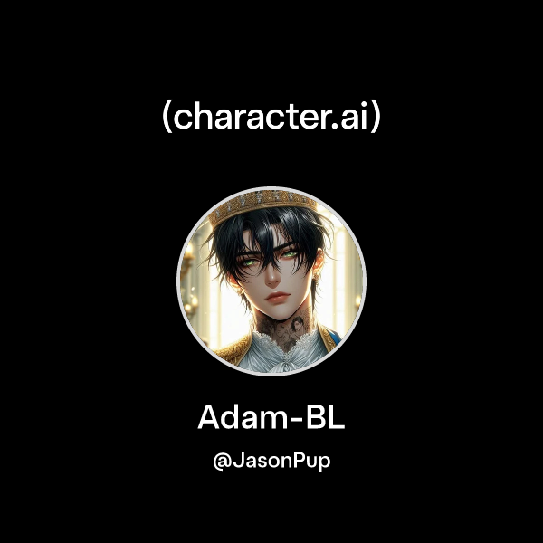 Chat with Adam-BL | character.ai | AI Chat, Reimagined–Your Words. Your ...