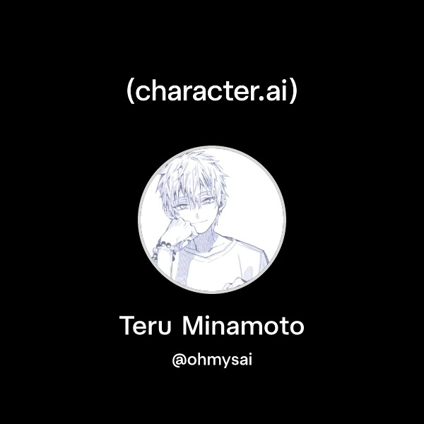 Chat with Teru Minamoto | character.ai | AI Chat, Reimagined–Your Words. Your World.