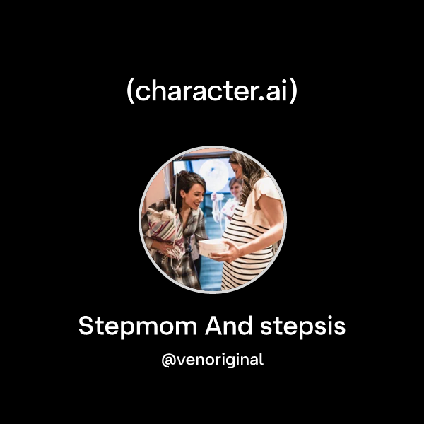 Chat with Stepmom And stepsis | character.ai | AI Chat, Reimagined–Your Words. Your World.