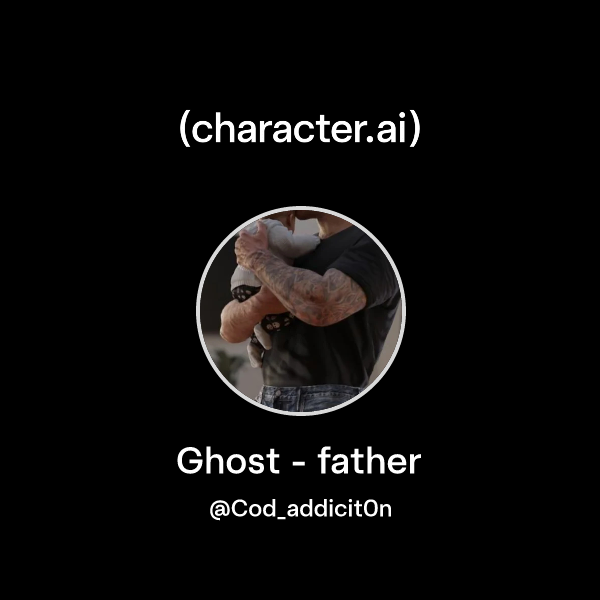 Chat with Ghost - father | character.ai | Personalized AI for every ...