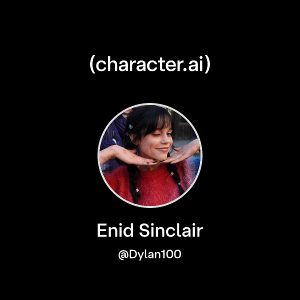 Chat with Enid Sinclair | character.ai | AI Chat, Reimagined–Your Words. Your World.