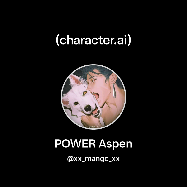 Chat with POWER Aspen | character.ai | AI Chat, Reimagined–Your Words ...
