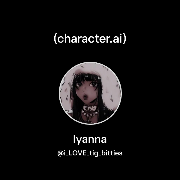 Chat with Iyanna | character.ai | AI Chat, Reimagined–Your Words. Your ...