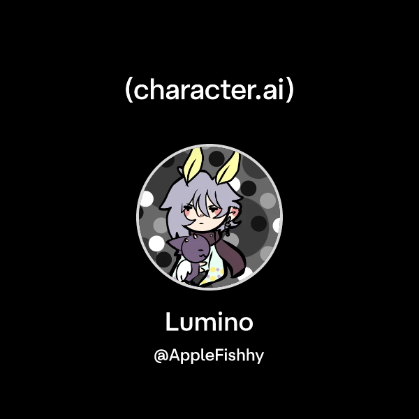 Chat with Lumino | character.ai | Personalized AI for every moment of your day