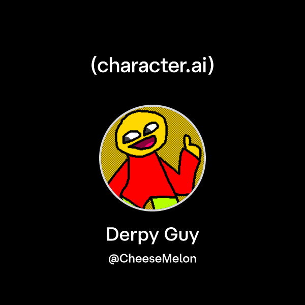 Chat with Derpy Guy | character.ai | AI Chat, Reimagined–Your Words ...