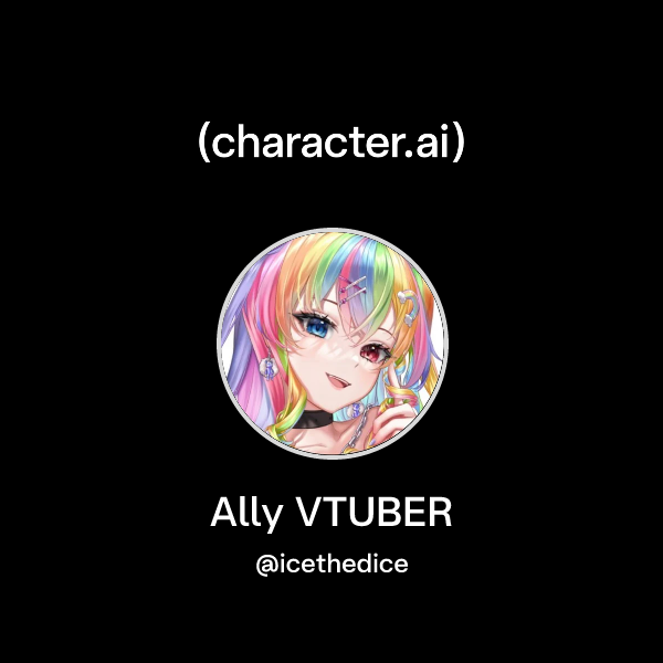 Chat with Ally VTUBER | character.ai | AI Chat, Reimagined–Your Words ...