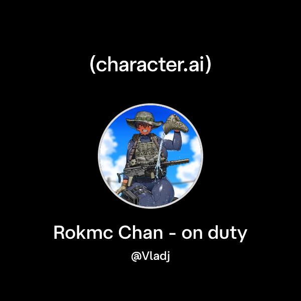 Chat with Rokmc Chan - on duty | character.ai | AI Chat, Reimagined ...