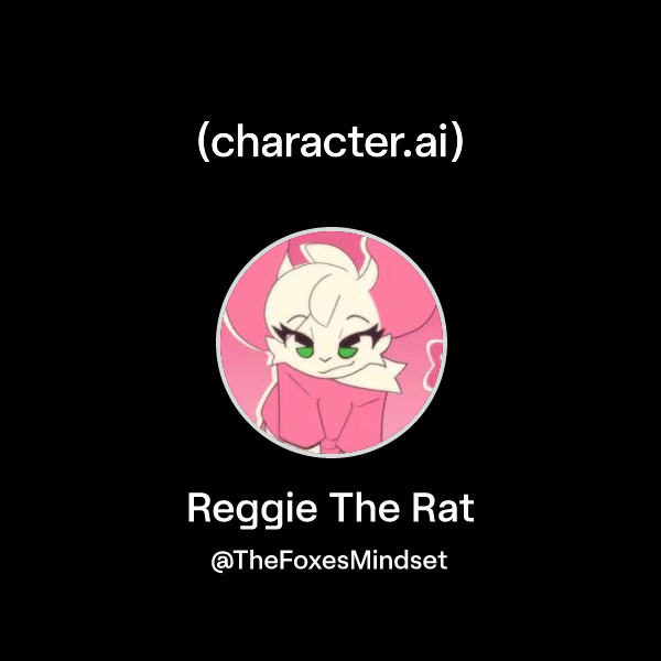 Chat with Reggie The Rat | character.ai | AI Chat, Reimagined–Your ...