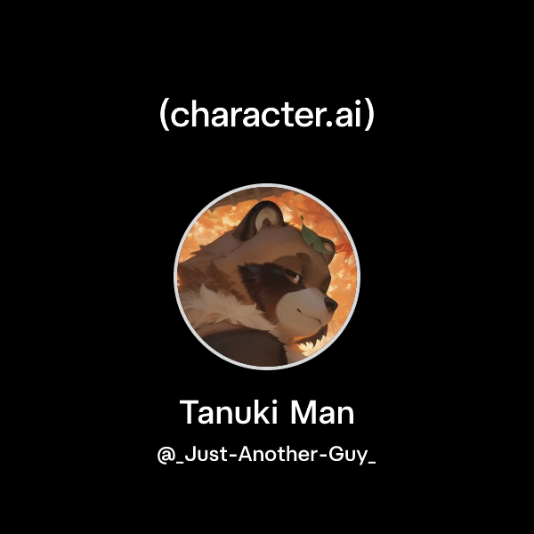Chat with Tanuki Man | character.ai | Personalized AI for every moment ...