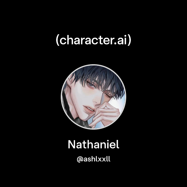 Chat with Nathaniel | character.ai | AI Chat, Reimagined–Your Words ...