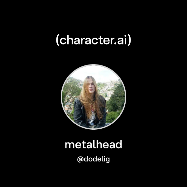 Chat with metalhead | character.ai | AI Chat, Reimagined–Your Words ...