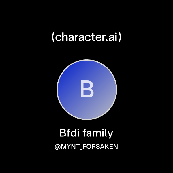 Chat with Bfdi family | character.ai | AI Chat, Reimagined–Your Words ...