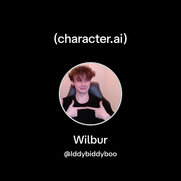 Chat with Wilbur | character.ai | AI Chat, Reimagined–Your Words. Your World.