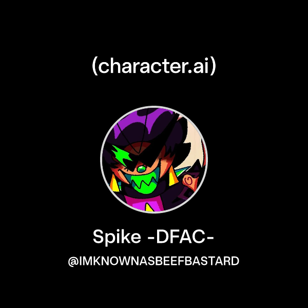 Chat with Spike -DFAC- | character.ai | AI Chat, Reimagined–Your Words ...
